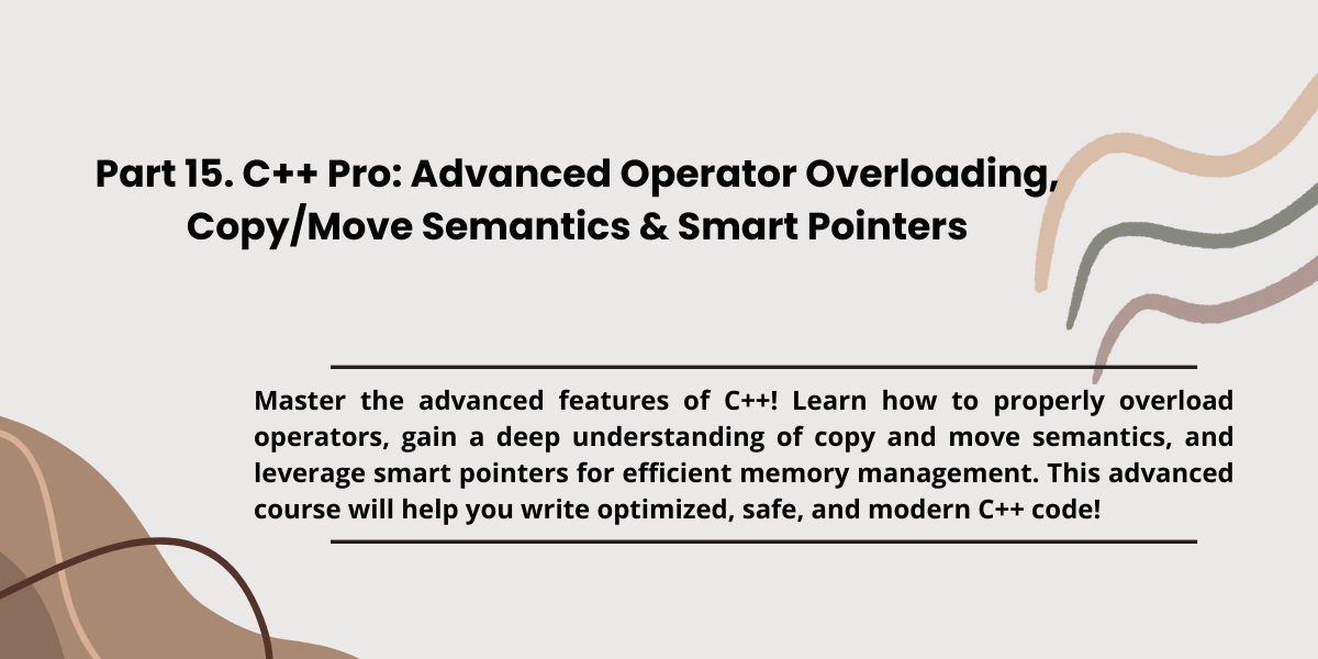 C Course Part 15 Mastering Operator Overloading Copymove Semantics And Smart Pointers
